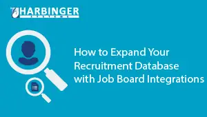 Session 4: How to Expand Your Recruitment Database with Job Board Integrations